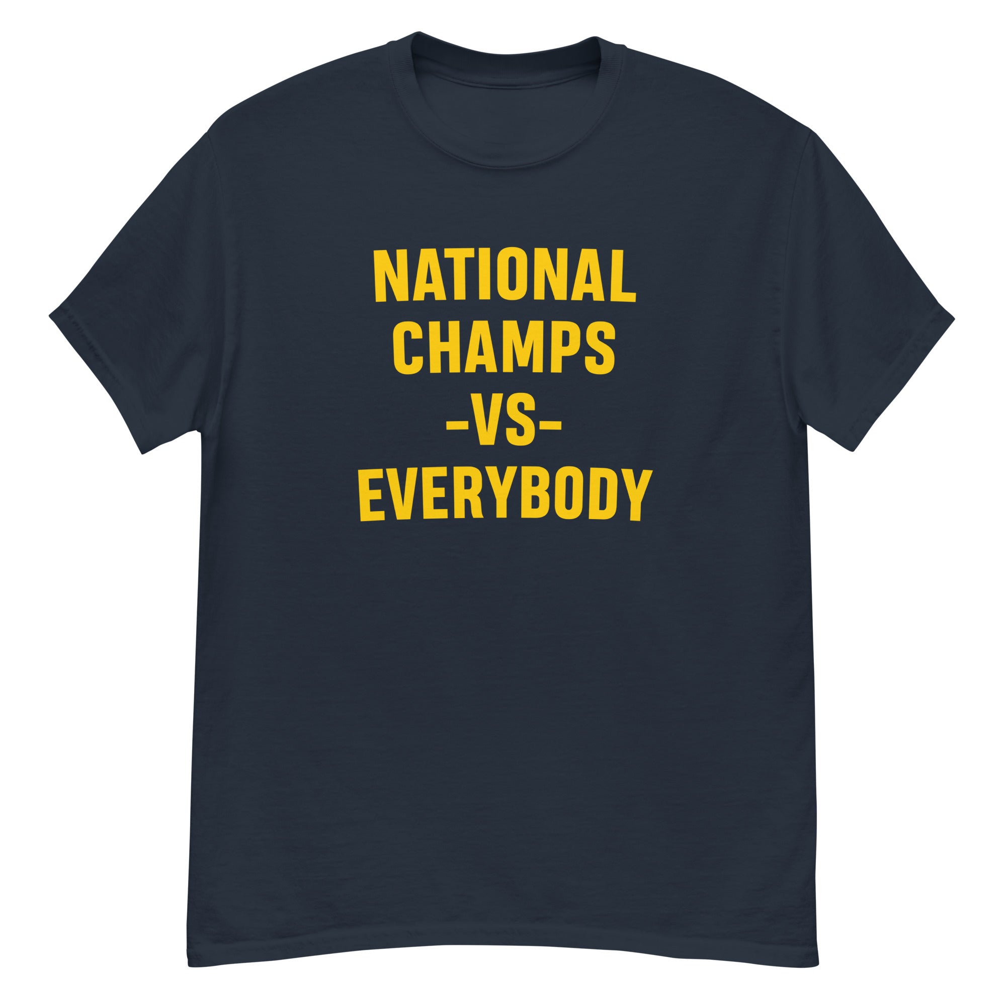 National Champs Vs Everybody Tee – Swanky Wolverine Store