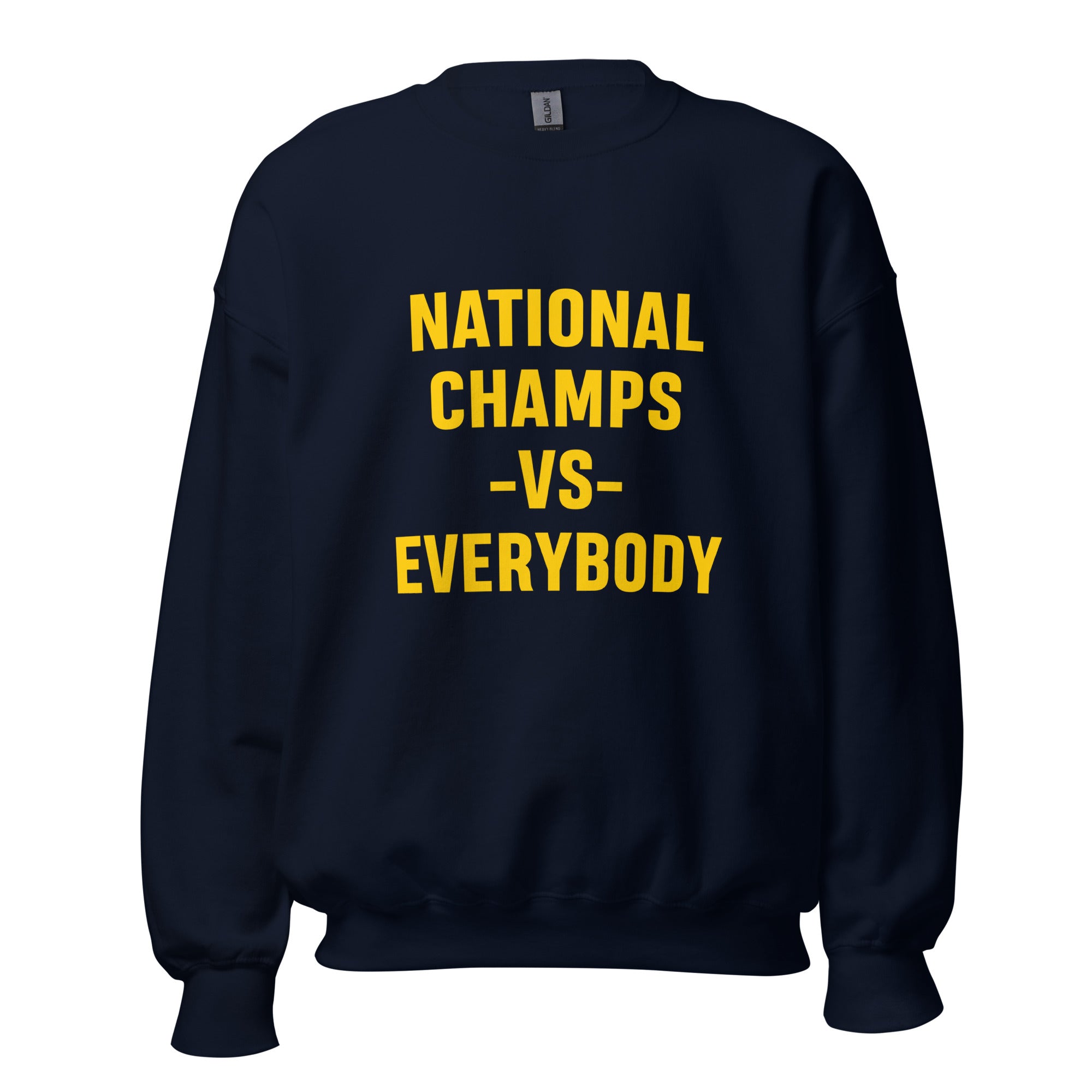 National Champs Vs Everybody Crewneck – Swanky Wolverine Store